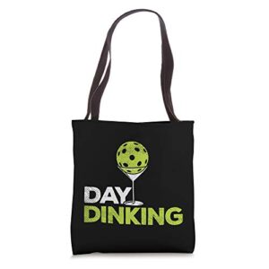 day dinking pickleball funny pickle ball dink men women gift tote bag