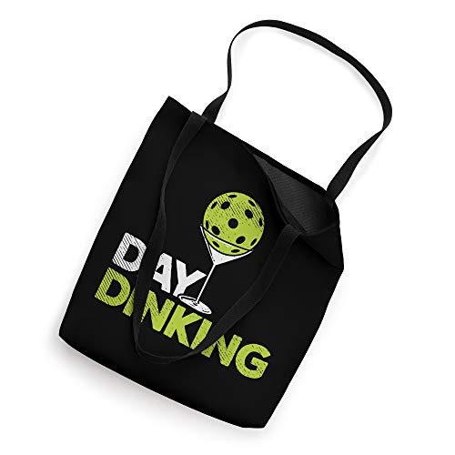 Day Dinking Pickleball Funny Pickle Ball Dink Men Women Gift Tote Bag