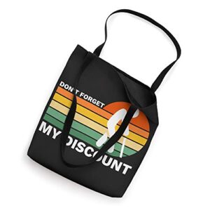 Don't Forget My Discount - Funny Old People Gag Gift Tote Bag