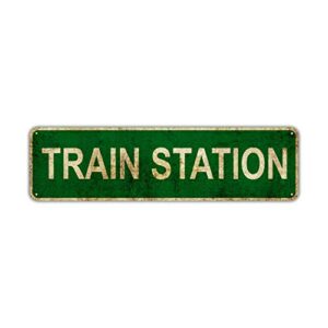 train station vintage tin sign gifts for men, outdoor aluminum metal sign, road signs, man cave, street signs 16″ x 4″