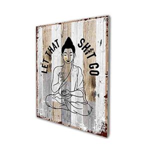 let that sh-it go art print yoga wood wall art, meditation buddha decor, buddha wall hanging funny bar cafe garage guest bathroom art