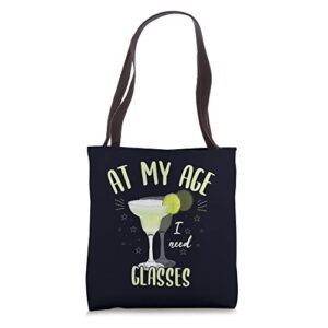 at my age, i need glasses – fun margarita cocktail lover tote bag