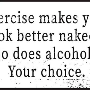 Toothsome Studios Exercise Makes You Look Better Naked So Does Alcohol 12" x 8" Funny Tin Sign Bar Pub Garage Man Cave Home Decor