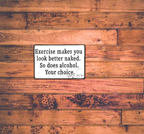 Toothsome Studios Exercise Makes You Look Better Naked So Does Alcohol 12" x 8" Funny Tin Sign Bar Pub Garage Man Cave Home Decor