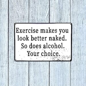 Toothsome Studios Exercise Makes You Look Better Naked So Does Alcohol 12" x 8" Funny Tin Sign Bar Pub Garage Man Cave Home Decor