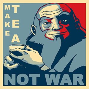 ss creations avatar iroh – make tea not war hd poster | wall art home & bedroom décor posters | unframed/frameable 12 x 14 inch poster