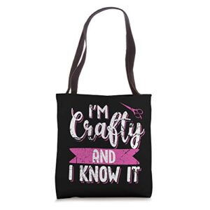 funny crafters quote i’m crafty and i know it crafting gift tote bag