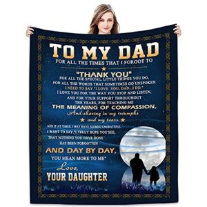 joyloce to my dad from daughter flannel fleece throw blanket 60″x50″, grateful love birthday gift throws blankets, happy father’s day present for sofa, super cozy lightweight father gifts idea