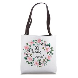 90 years loved men women 90 years old floral 90th birthday tote bag