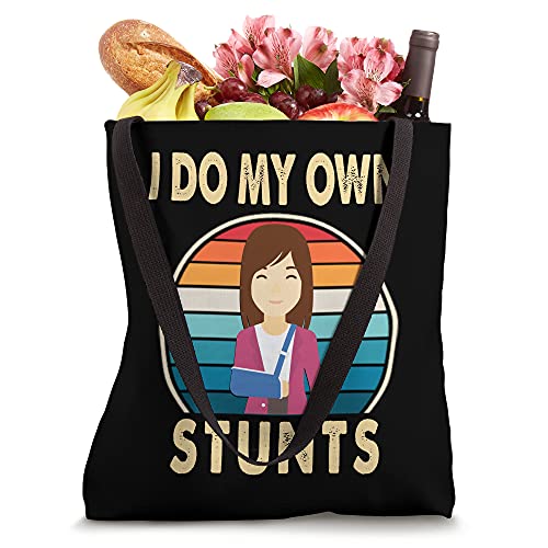 I Do My Own Stunts Broken Arm Injury Get Well Soon Gift Tote Bag