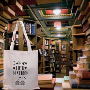 BDPWSS Friendship Tote Bag I Wish You Lived Next Door Gifts For Best Friend BFF Birthday Gift (Lived next door TG)