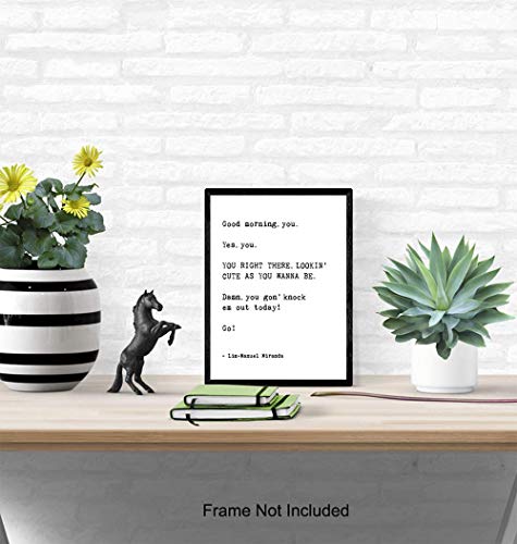 Lin Manuel Miranda Wall Art Decor - Hamilton Gift for Women, Men, Teens - Inspirational Quote Home Decoration - Motivational Positive Uplifting Encouragement Print for Bedroom, Bathroom, Living Room