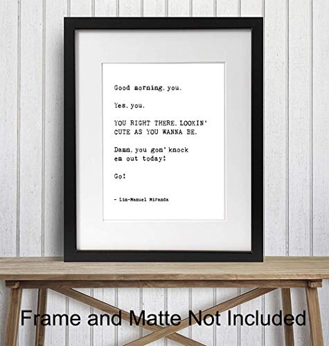 Lin Manuel Miranda Wall Art Decor - Hamilton Gift for Women, Men, Teens - Inspirational Quote Home Decoration - Motivational Positive Uplifting Encouragement Print for Bedroom, Bathroom, Living Room