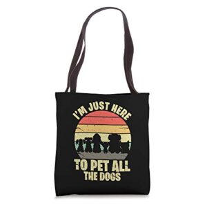 i’m just here to pet all the dogs vintage retro pet puppy tote bag