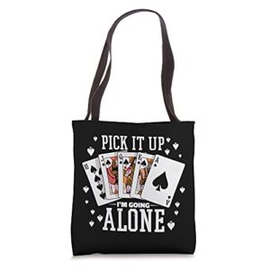 pick it up im going alone euchre tote bag