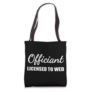 officiant licensed to wed wedding officiant minister gift tote bag