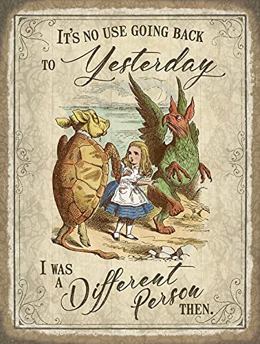 Agedsign Alice in Wonderland Decor Party Decorations Metal Quotes Poster It's No Use Going Back to Yesterday Tin Signs 8x12 Inches