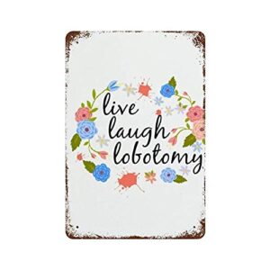 live laugh lobotomy metal wall poster tin sign vintage bbq restaurant dinner room cafe shop decor