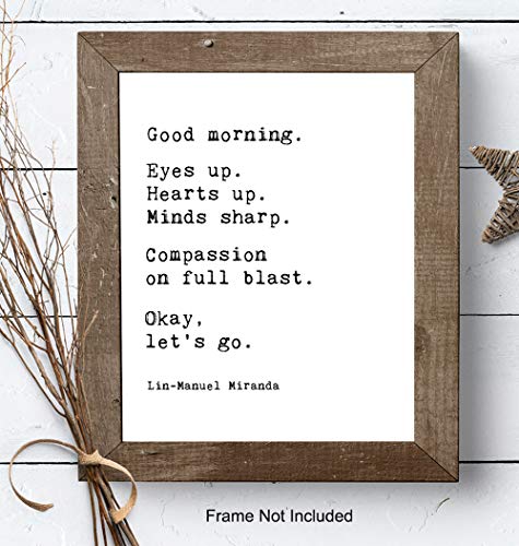 Lin Manuel Miranda Good Morning Merch Poster - Motivational Wall Art - Positive Inspirational Quotes Bathroom Wall Decor - Uplifting Encouragement Gifts for Women, Men, Hamilton Musical Broadway Play