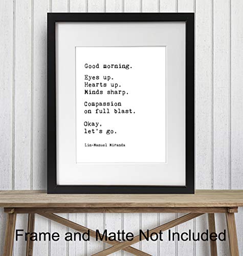 Lin Manuel Miranda Good Morning Merch Poster - Motivational Wall Art - Positive Inspirational Quotes Bathroom Wall Decor - Uplifting Encouragement Gifts for Women, Men, Hamilton Musical Broadway Play