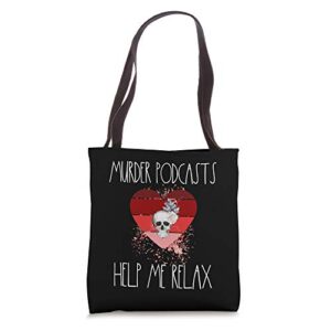 murder podcast lover true crime case files serial killer tote bag