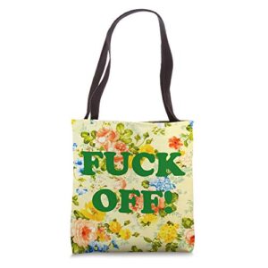 Retro Floral Fuck Off Tote Bag