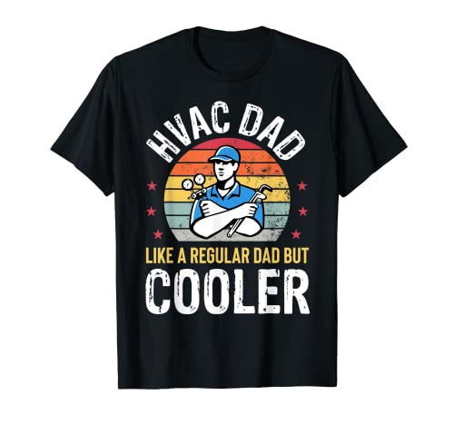 HVAC Dad But Cooler Mens Funny HVAC Technician Father T-Shirt