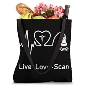 Sonographer Live Love Scan Ultrasound Radiologist Gift Tote Bag