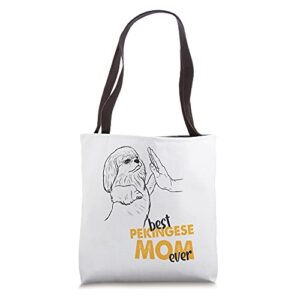 best pekingese mom ever dog pekingese mom pekingese tote bag