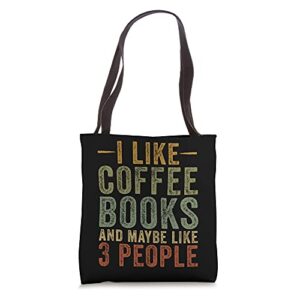 i like coffee books maybe 3 people books coffee quote saying tote bag