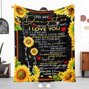 Daughter Gift from Mom Dad Sunflower Blanket to My Daughter Never Forget That I Love You Fleece Blanket Ultra-Soft Micro Light Weight Warm Bed Throw Blanket