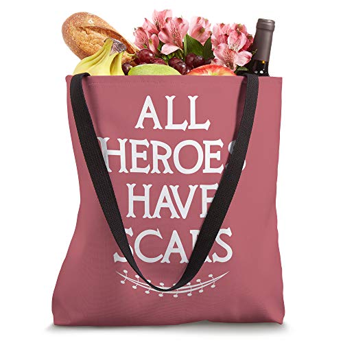 All Heroes Have Scars Quote After Surgery Hospital Tote Bag