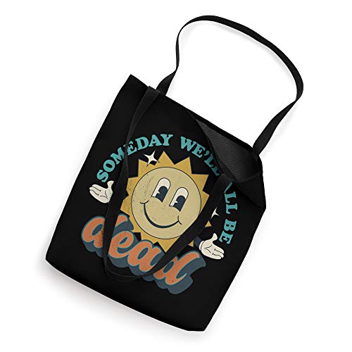 Someday We'll All Be Dead Retro Existential Dread Toon Style Tote Bag