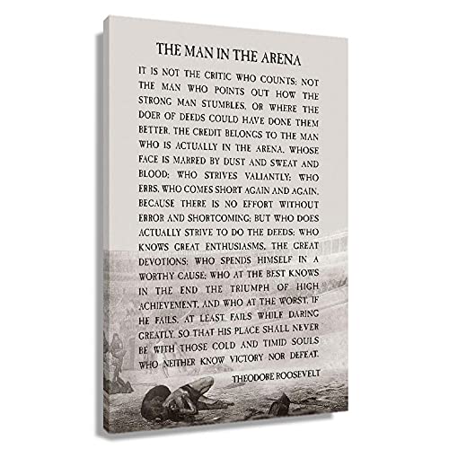 The Man In The Arena Theodore Roosevelt Poster Canvas Motivational Wall Art for Living Room Ispirational Quote Pictures Painting Decor Unframed 12x18 inch(30x45cm)