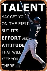 niumowang ken griffey jr baseball motivational quote poster metal tin sign 8x12 inches man cave retro vintage wall decor art, 8 x 12inch