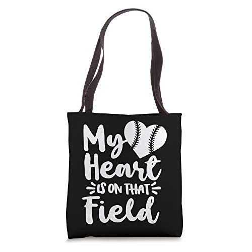 My Heart Is On That Field Baseball Softball T Ball Mother Tote Bag