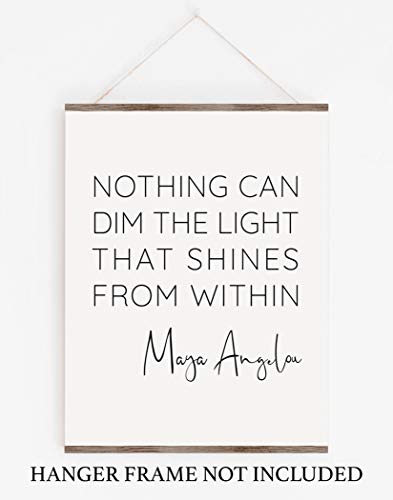 ‘Nothing Can Dim the Light that Shines from Within’ Maya Angelou Quotes Inspirational Wall Art | 11x14 UNFRAMED Black and White Print | Encouraging, Positive, Modern, Typography Home Decor