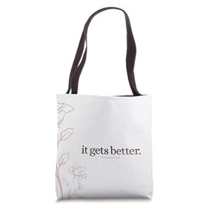 scripture phrase romans 8:28 inspirational it gets better tote bag