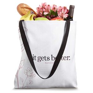 Scripture Phrase Romans 8:28 Inspirational It gets better Tote Bag