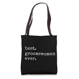 best groomswoman ever meme tote bag