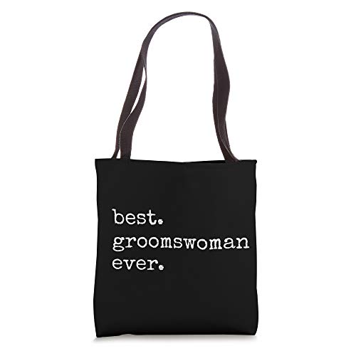 Best Groomswoman Ever Meme Tote Bag