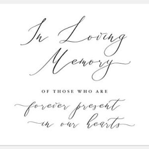 In Loving Memory Sign for Wedding White Sign with Black Lettering Printed on Professional Thick Linen Cardstock White Wedding Decoration UNFRAMED Elegant Minimalist Style