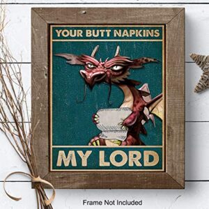 Your Butt Napkins My Lord - Dragon Decorations - Gothic Bathroom Decor - Medieval Decor - Funny Bathroom Wall Art - Toilet Paper Wall Art - Restroom Sign - Bath Wall Decor - Powder Room Decor print