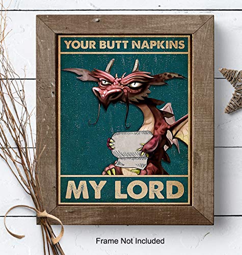 Your Butt Napkins My Lord - Dragon Decorations - Gothic Bathroom Decor - Medieval Decor - Funny Bathroom Wall Art - Toilet Paper Wall Art - Restroom Sign - Bath Wall Decor - Powder Room Decor print