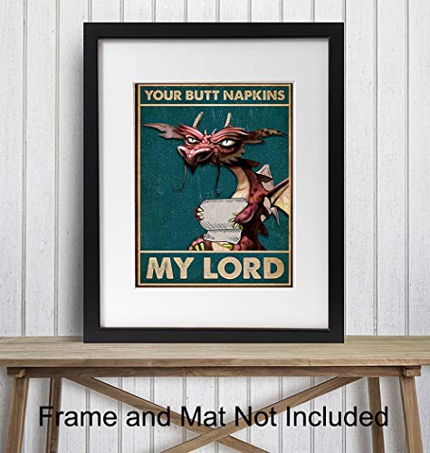 Your Butt Napkins My Lord - Dragon Decorations - Gothic Bathroom Decor - Medieval Decor - Funny Bathroom Wall Art - Toilet Paper Wall Art - Restroom Sign - Bath Wall Decor - Powder Room Decor print