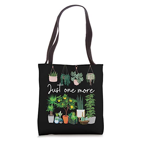 Just one more Plant Lady Mom Indoor Flower Floral Tote Bag