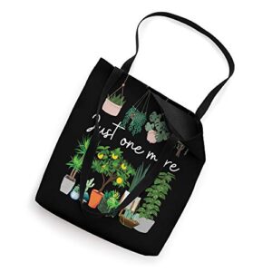 Just one more Plant Lady Mom Indoor Flower Floral Tote Bag