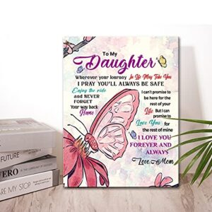 Wailozco Gifts for Daughter -Hangable Canvas Poem Prints Framed Poster Wall Art for Daughter from Mom-Meaningful Daughter Gifts,Daughter Home Bedroom Living Room Wall Decor- Butterfly