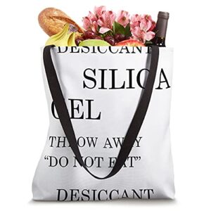 DESICCANT SILICA GEL THROW AWAY DO NOT EAT Ironic Funny Meme Tote Bag