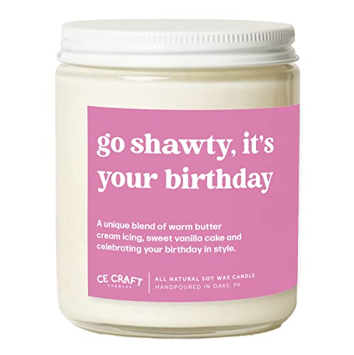 CE Craft Go Shawty, It's Your Birthday Candle - Candles Gifts for Women, Birthday Cake Scented Soy Candle, Birthday Gift for Her, Vanilla Buttercream Cupcake Candle, Birthday Candles Gift